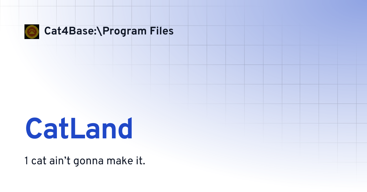 CatLand | Cat4Base:\Program Files